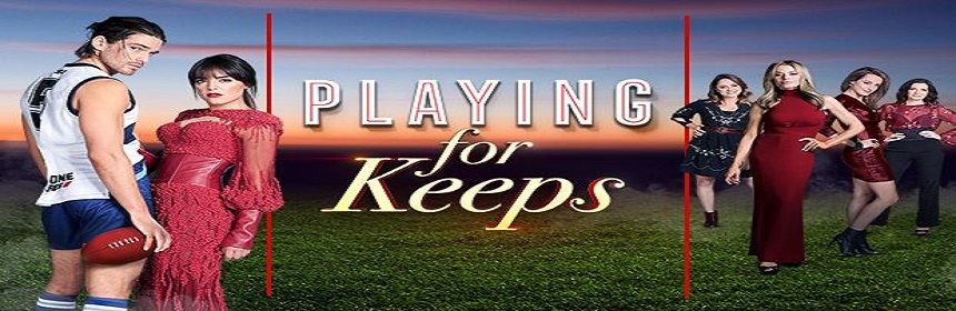 Playing For Keeps—Season 2 Premiere | Loveday Writing