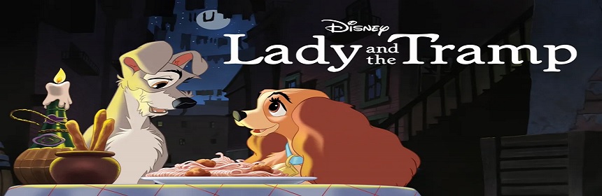Disney Era Analysis – Lady and the Tramp | Loveday Writing